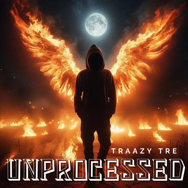 UNPROCESSED - Album by Traazy Tre | Spotify