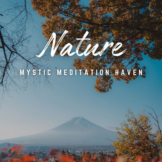 Mystic Meditation Haven: Natural Soundscapes - Album by Healing ...