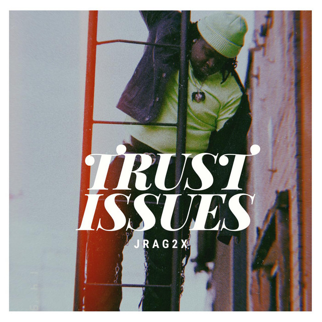 Trust Issues - Single by Jrag 2X | Spotify
