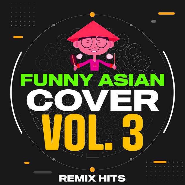 Funny Asian Cover (Remix Hits, Vol. 3) - Album by DimSuk Wang | Spotify