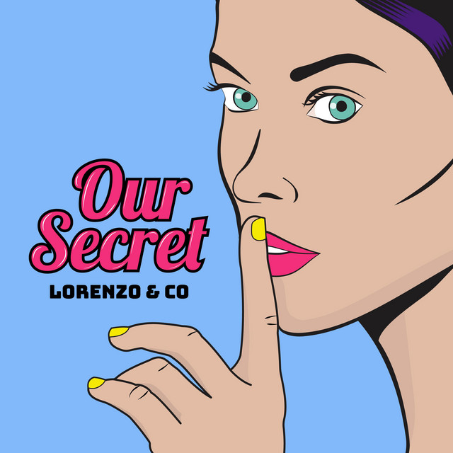 Our Secret - song and lyrics by Lorenzo & Co | Spotify