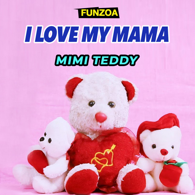 I Love My Mama - Single by Mimi Teddy | Spotify