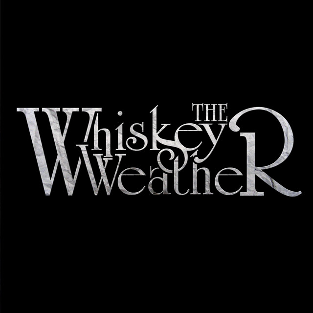 The Whiskey Weather | Spotify
