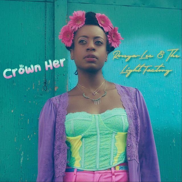 Crown Her - Single by Ronya-Lee and the Light Factory | Spotify