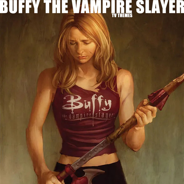 Buffy The Vampire Slayer - The Theme Music - Single by TV Themes | Spotify