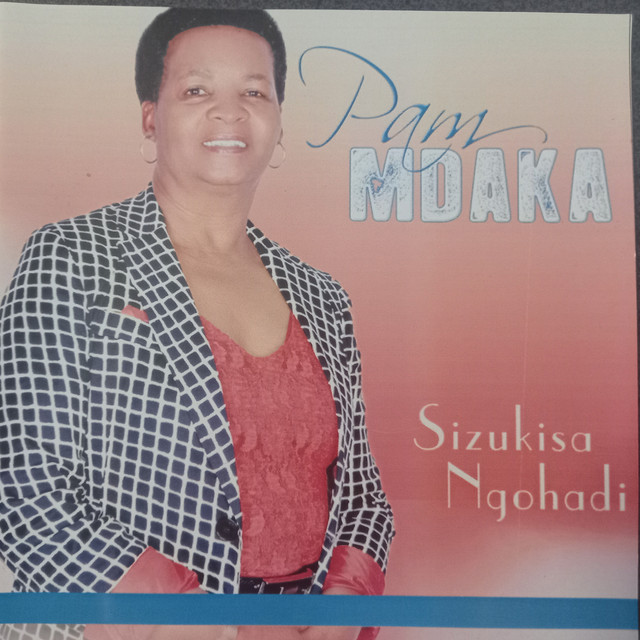 Sizukisa Ngohadi - Album by Pam Mdaka | Spotify