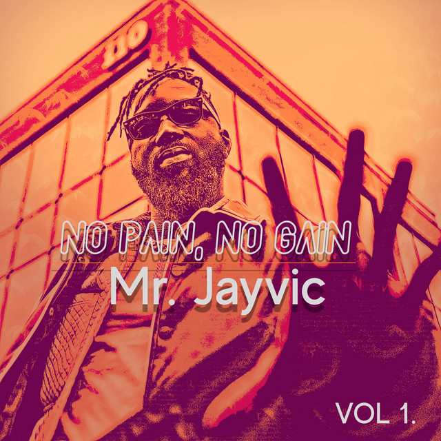 No Pain No Gain - EP by Mr Jayvic | Spotify