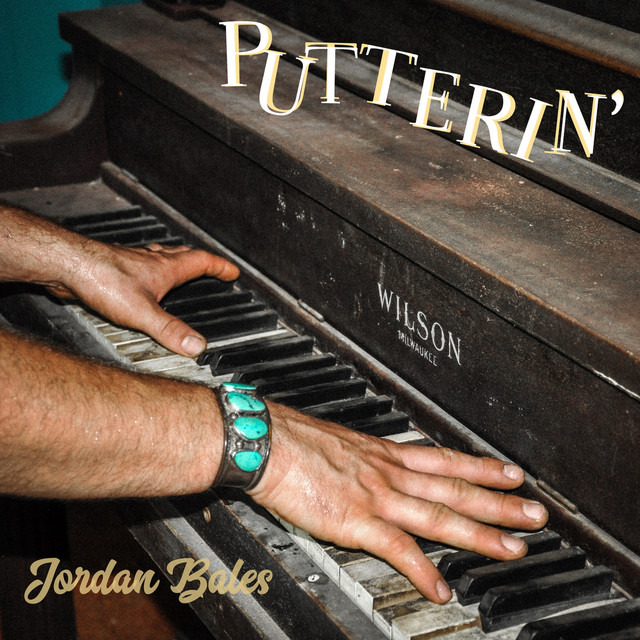 Putterin' - Album by Jordan Bales | Spotify