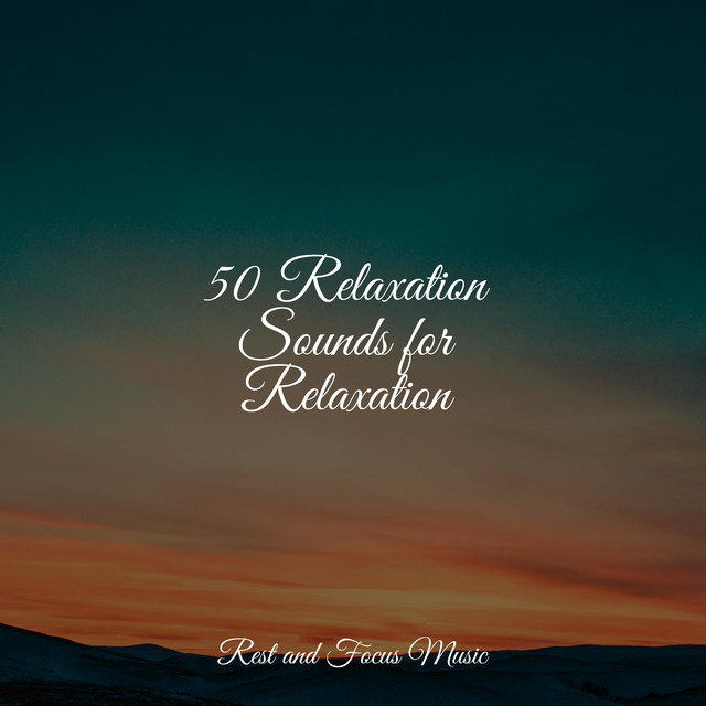 50 Relaxation Sounds for Relaxation - Album by Relaxing Sleep Music ...