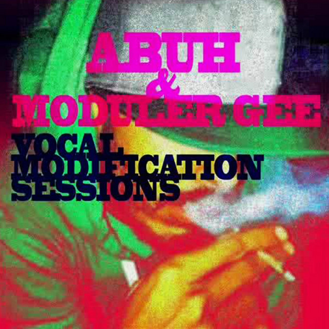Vocal Modification Sessions - Album by Abuh | Spotify