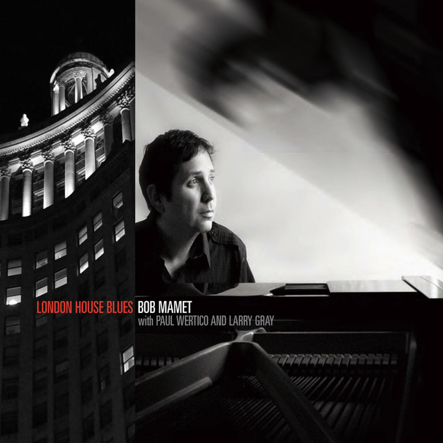 London House Blues - Album by Bob Mamet | Spotify