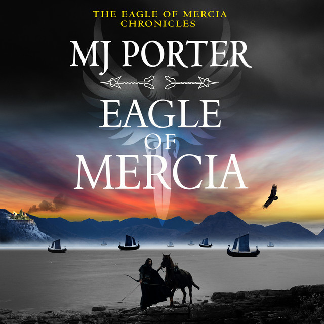 Eagle of Mercia [The Eagle of Mercia Chronicles, Book 4 (Unabridged ...