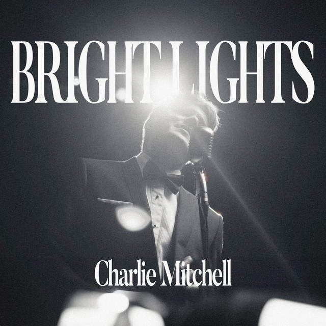 Bright Lights - EP by Charlie Mitchell | Spotify