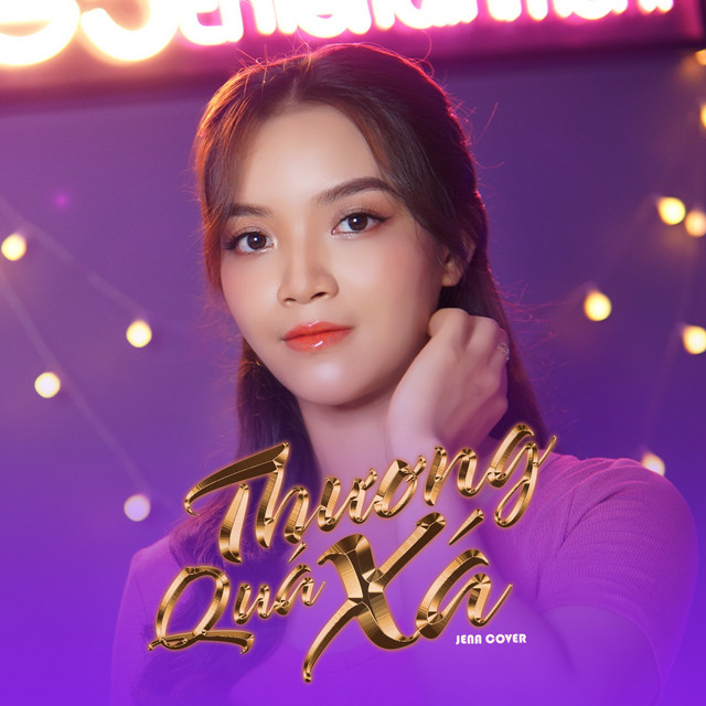 Thương Quá Xá - Single by Jena | Spotify