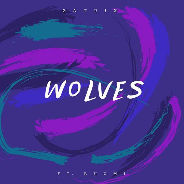 Wolves - Single by Zatrix | Spotify
