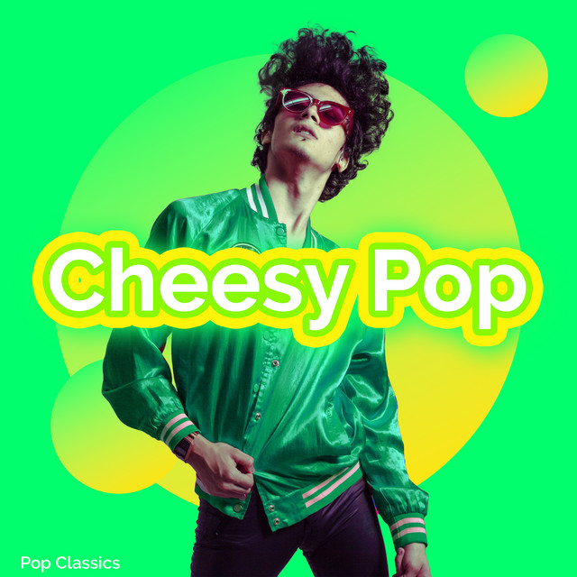 Cheesy Pop - Album by Pop Classics | Spotify