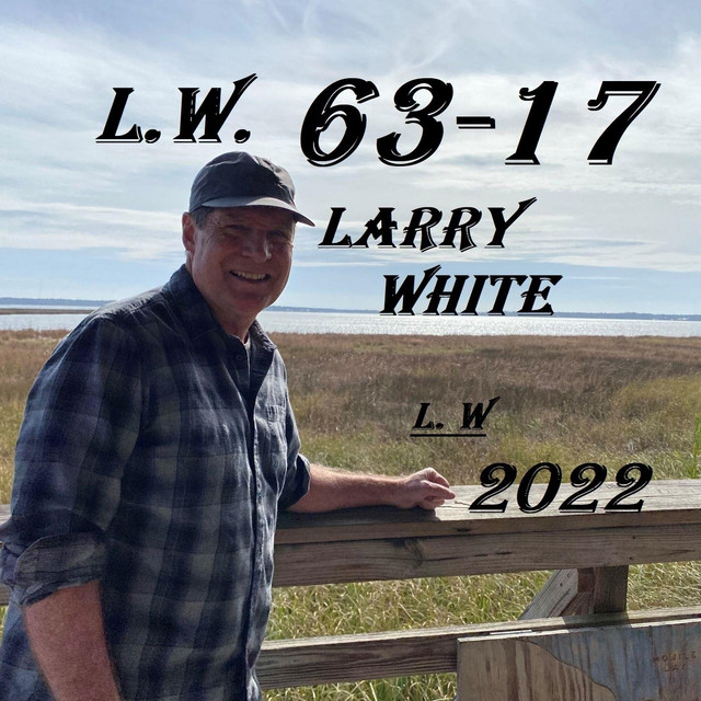 L. W. 63-17 - Album by Larry White | Spotify