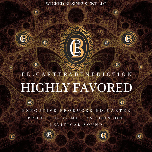Highly Favored - song and lyrics by ED.CARTER, Benediction | Spotify