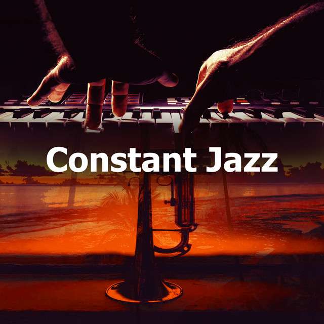 Constant Jazz Album By The Smooth Jazz Players Spotify