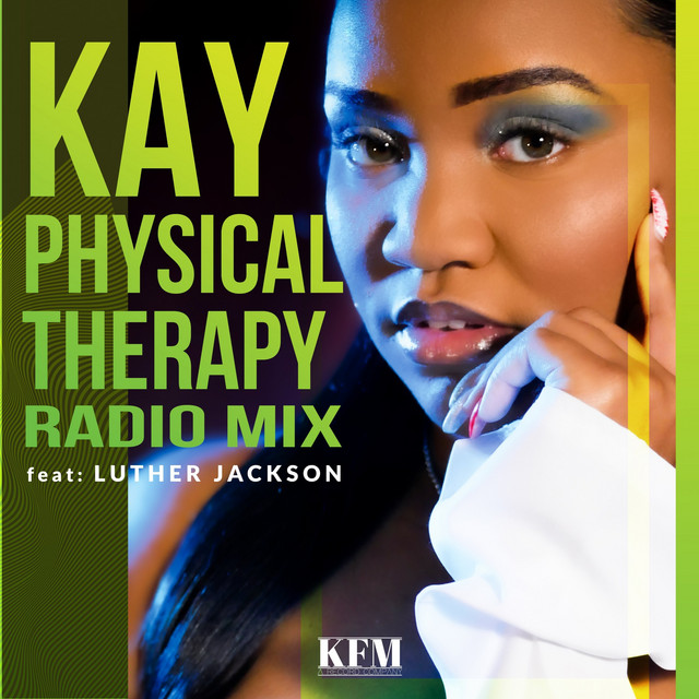 Physical Therapy (Radio Mix) - Single by KAY | Spotify