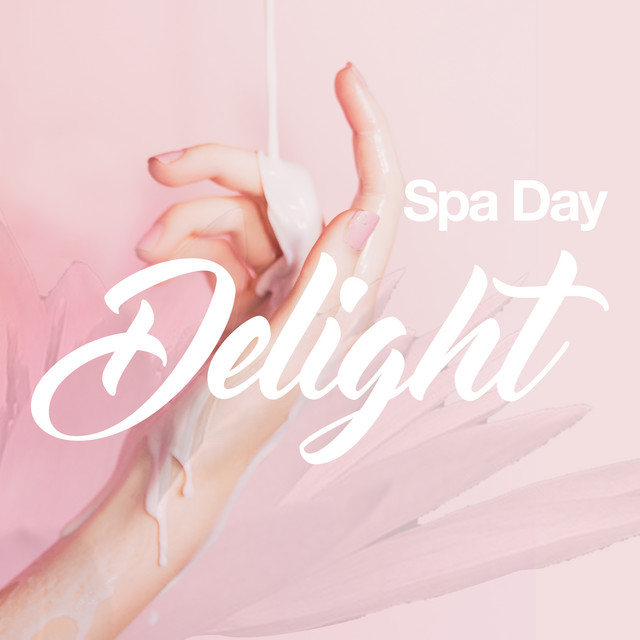 Spa Day Delight - Album by Spa | Spotify