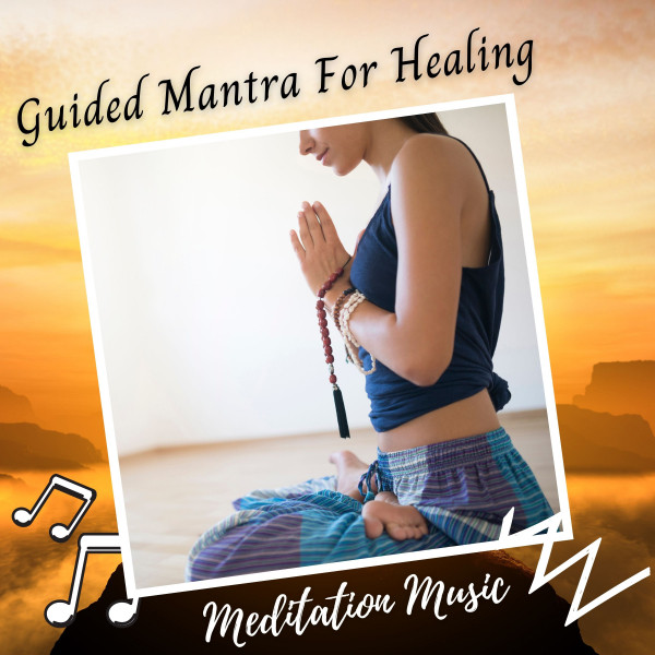 Meditation Music: Guided Mantra For Healing - Album by Binaural Healing ...
