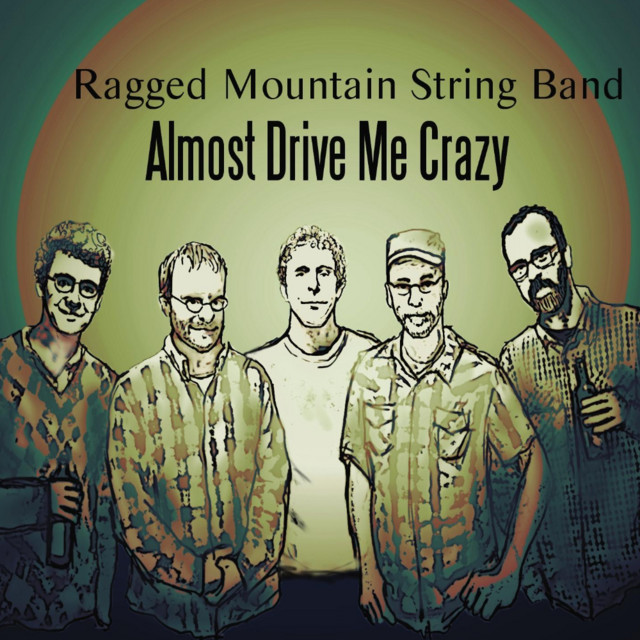 Almost Drive Me Crazy - Album by Ragged Mountain String Band | Spotify