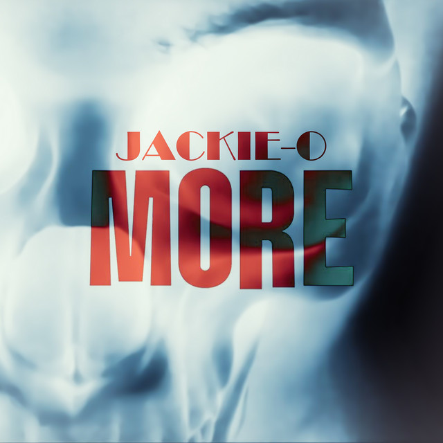 MORE - Single by Jackie-O | Spotify