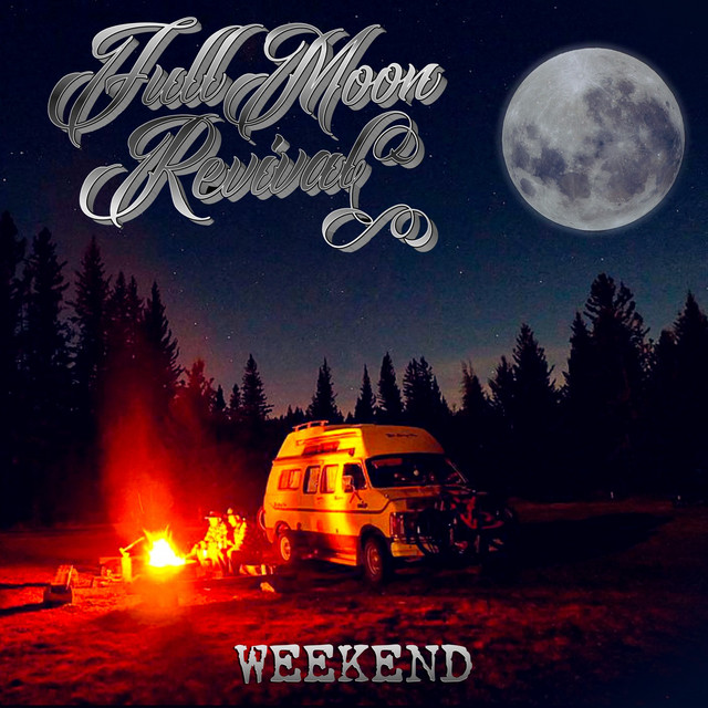 The Weekend Is Who I Am - Single by Full Moon Revival | Spotify