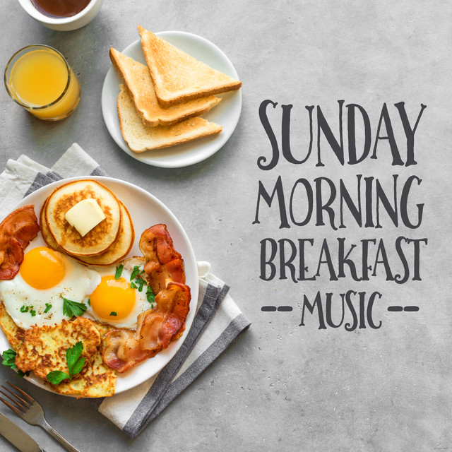 Sunday Morning Breakfast