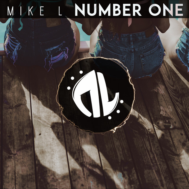 Number One - Single by Mike L | Spotify