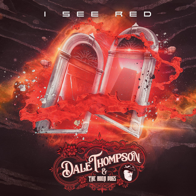 I See Red - Album by Dale Thompson and the Boon Dogs | Spotify