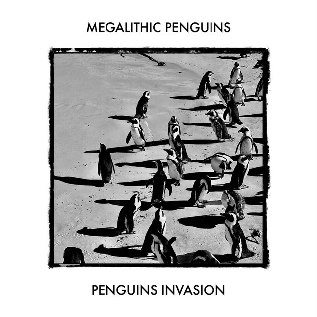 PENGUINS INVASION - Album by Megalithic Penguins | Spotify