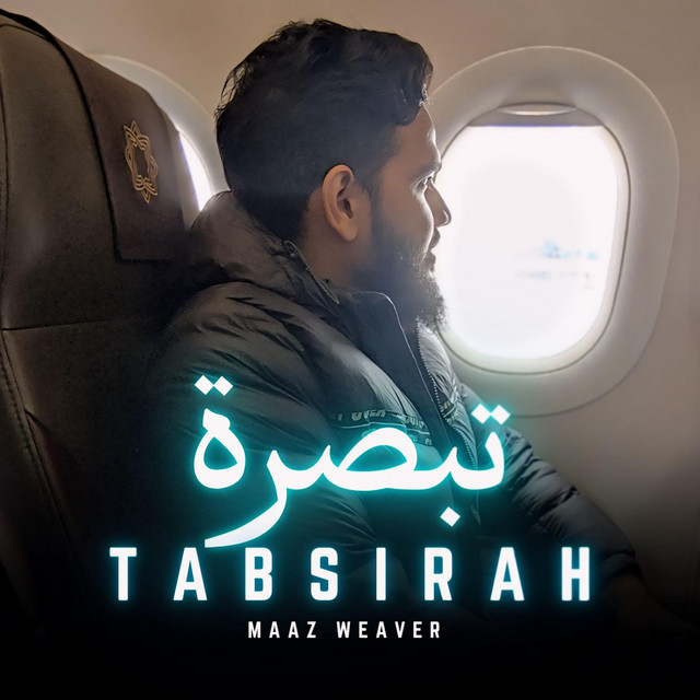 Tabsirah - تبصرة - song by Maaz Weaver | Spotify