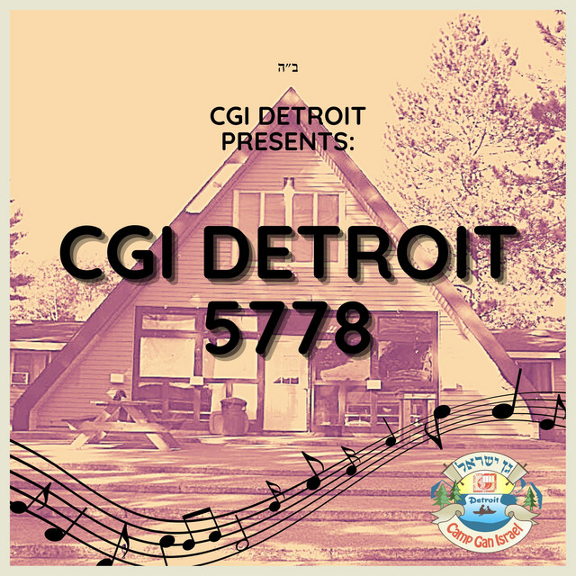 CGI Detroit 5778 - Single by Camp Gan Yisroel - Detroit | Spotify