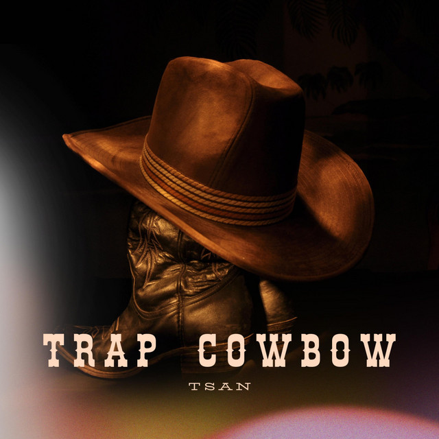 Trap Cowbow - Album by TSANZ | Spotify