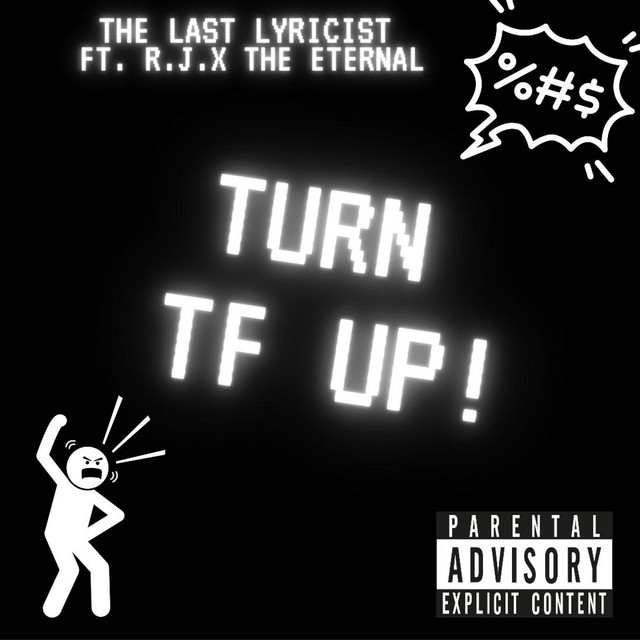 Turn tf up - Single by The Last Lyricist | Spotify