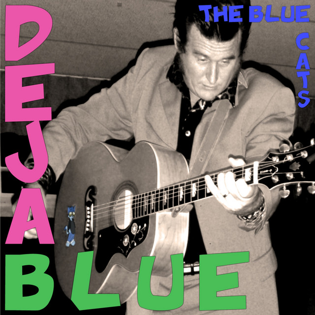 Deja Blue - Album by The Blue Cats | Spotify