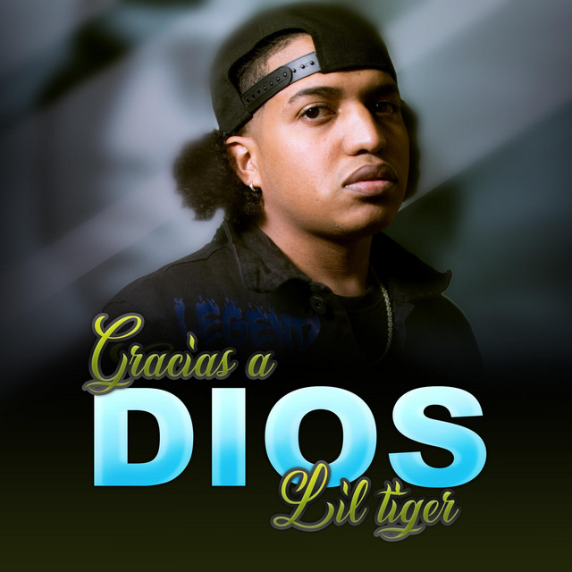 Gracias a Dios - Single by Lil Tiger | Spotify
