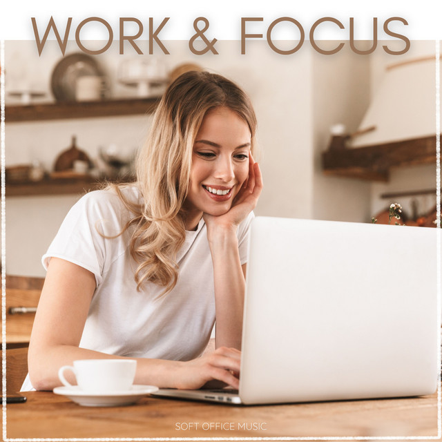 Work & Focus - Album by Soft Office Music | Spotify