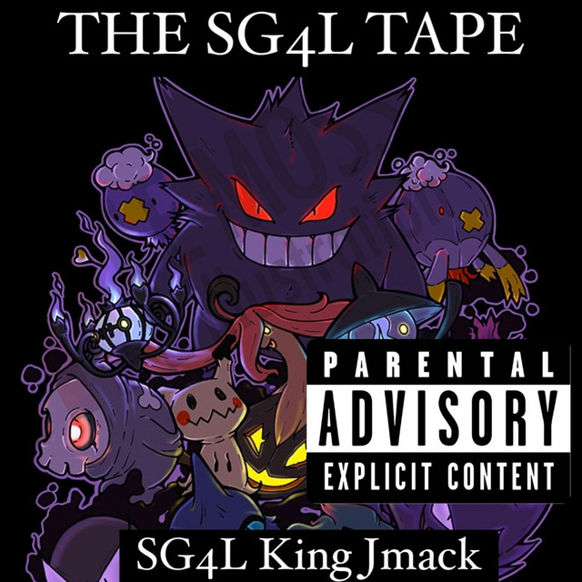 THE SG4L TAPE - Album by SG4LKingJmack | Spotify