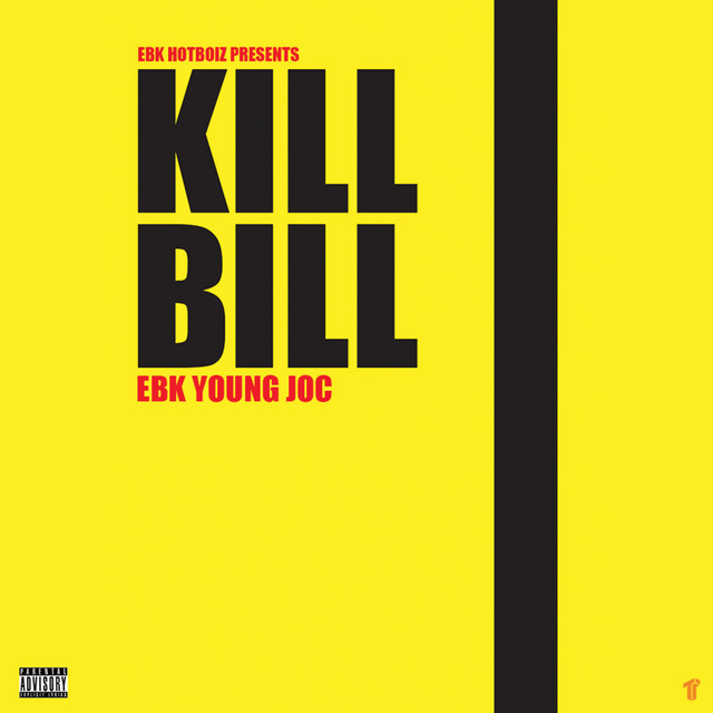 Kill Bill - Single by EBK Young Joc | Spotify
