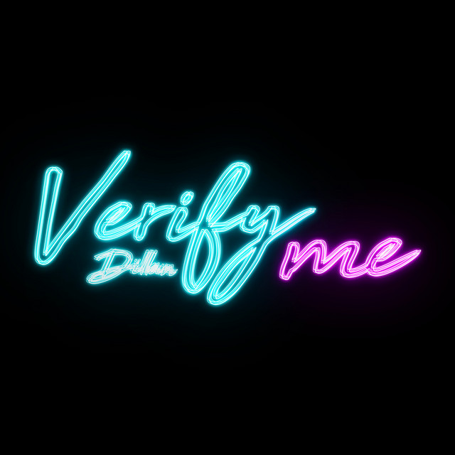 Verify Me - song and lyrics by Dillan | Spotify