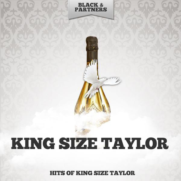 Hits of King Size Taylor - Album by Kingsize Taylor | Spotify