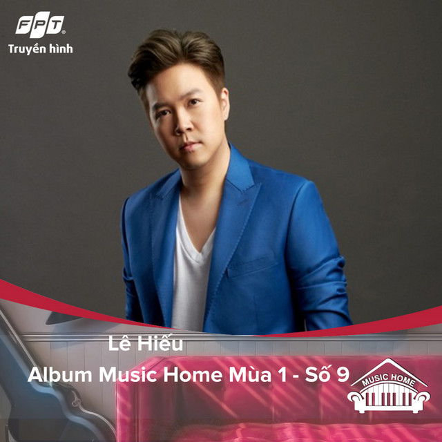 Music Home Lê Hiếu (feat. Lê Hiếu) - EP by Truyền Hình FPT | Spotify