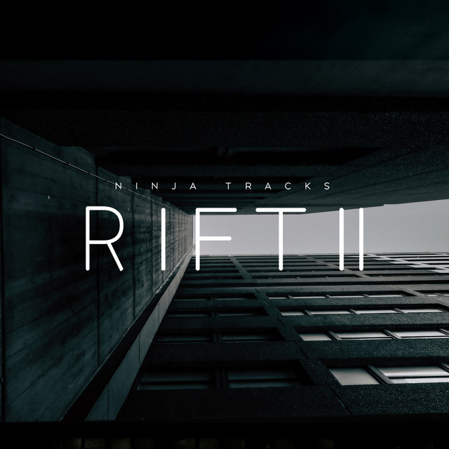 Rift II - Album by NINJA TRACKS | Spotify