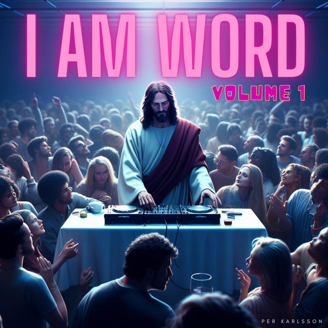I Am Word - Album by Per Karlsson | Spotify