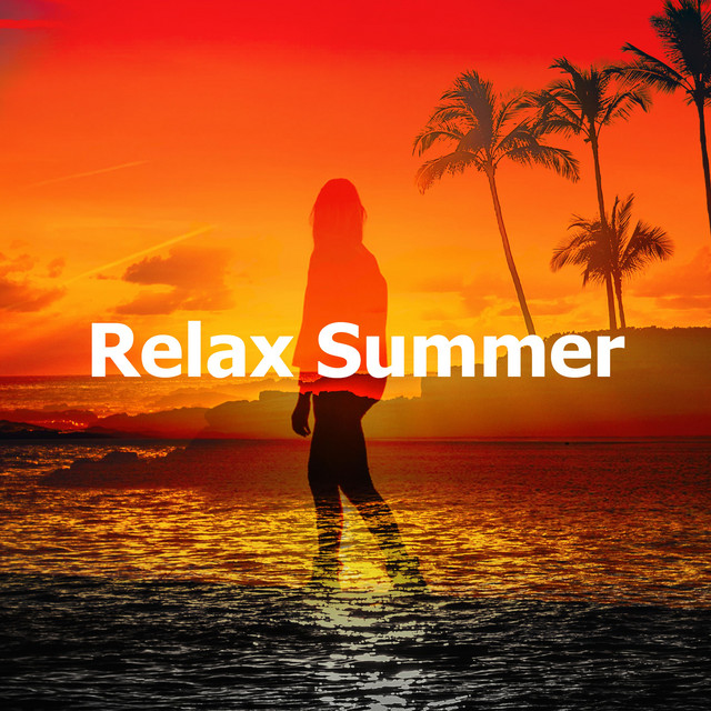 Relax Summer - Album by Chillout Lounge Relax | Spotify