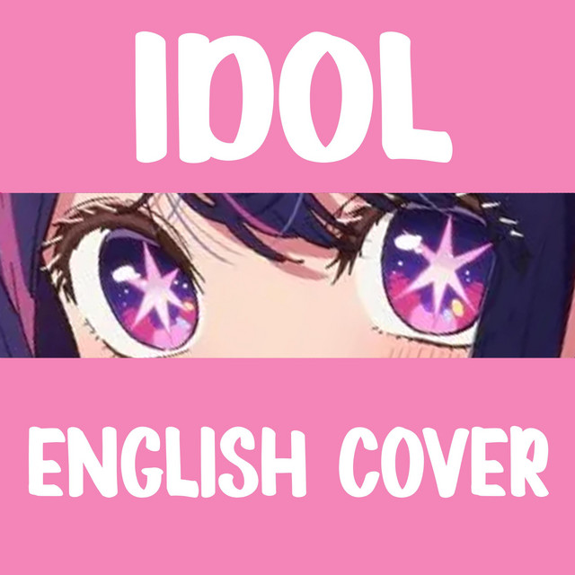 Idol - English Cover - song by Dangle | Spotify