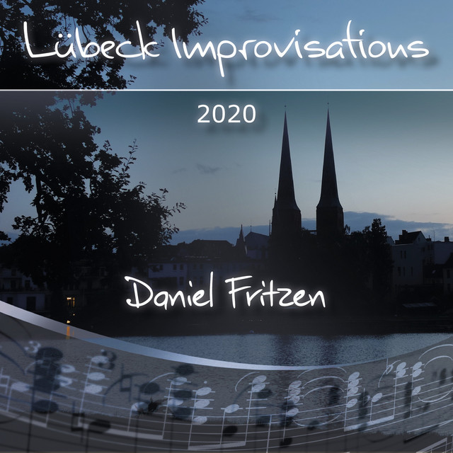 Lübeck Improvisations 2020 - Album by Daniel Fritzen | Spotify